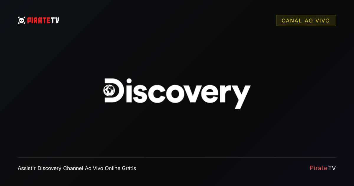 Assistir Discovery Channel Ao Vivo Online Grátis | PirateTV